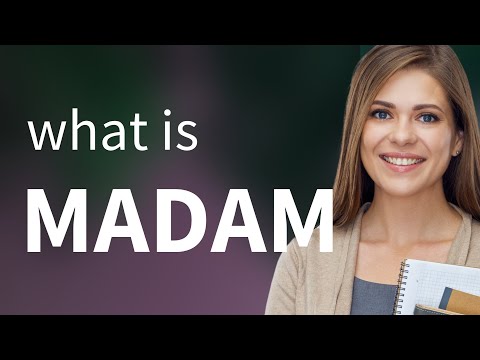 "Madam" Unveiled: The Etiquette and Meaning Behind the Word