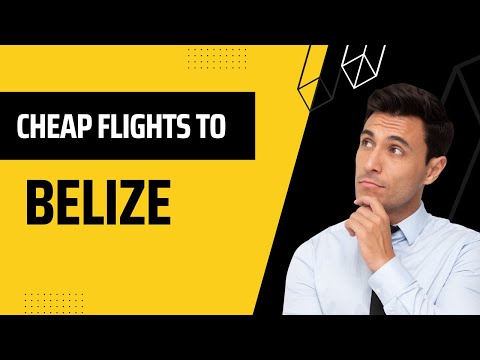 How Get Cheap Flights To Belize | How to Find Cheap Flights 2022
