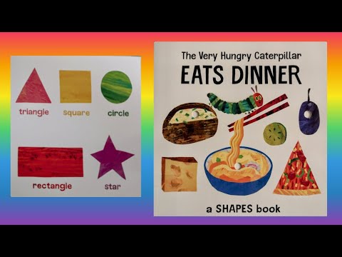 The Very Hungry Caterpillar Eats Dinner Read Aloud #shapes #preschool #food