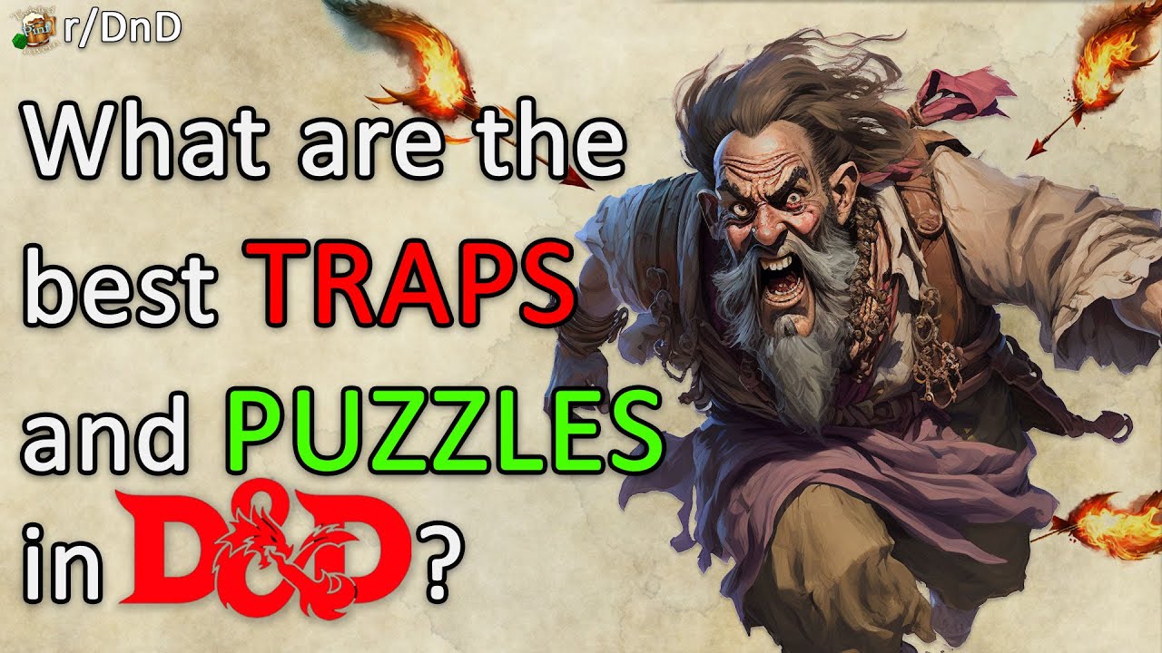 DMs, what are your BEST PUZZLES & TRAPS? | r/DnD