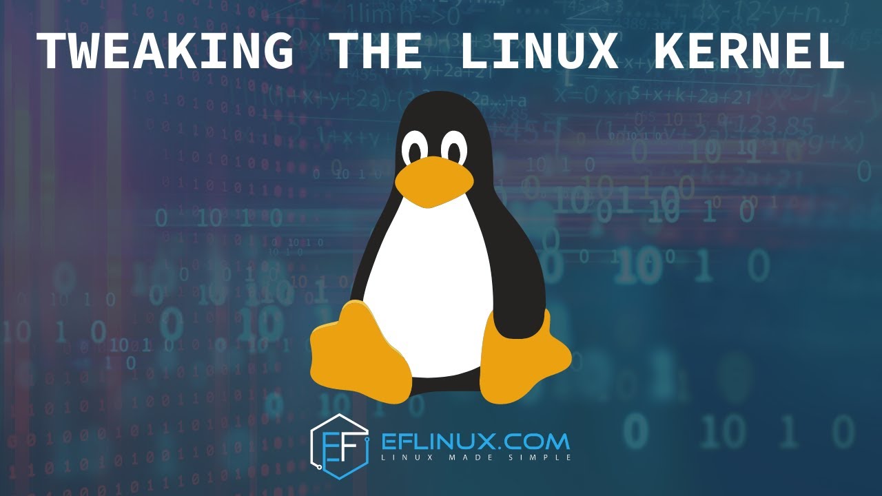 Tweaking The Linux Kernel