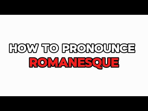 How to pronounce ROMANESQUE | Pronounce Romanesque in English
