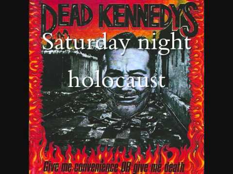 Dead Kennedys Give me convenience or give me death #10 Saturday night holocaust