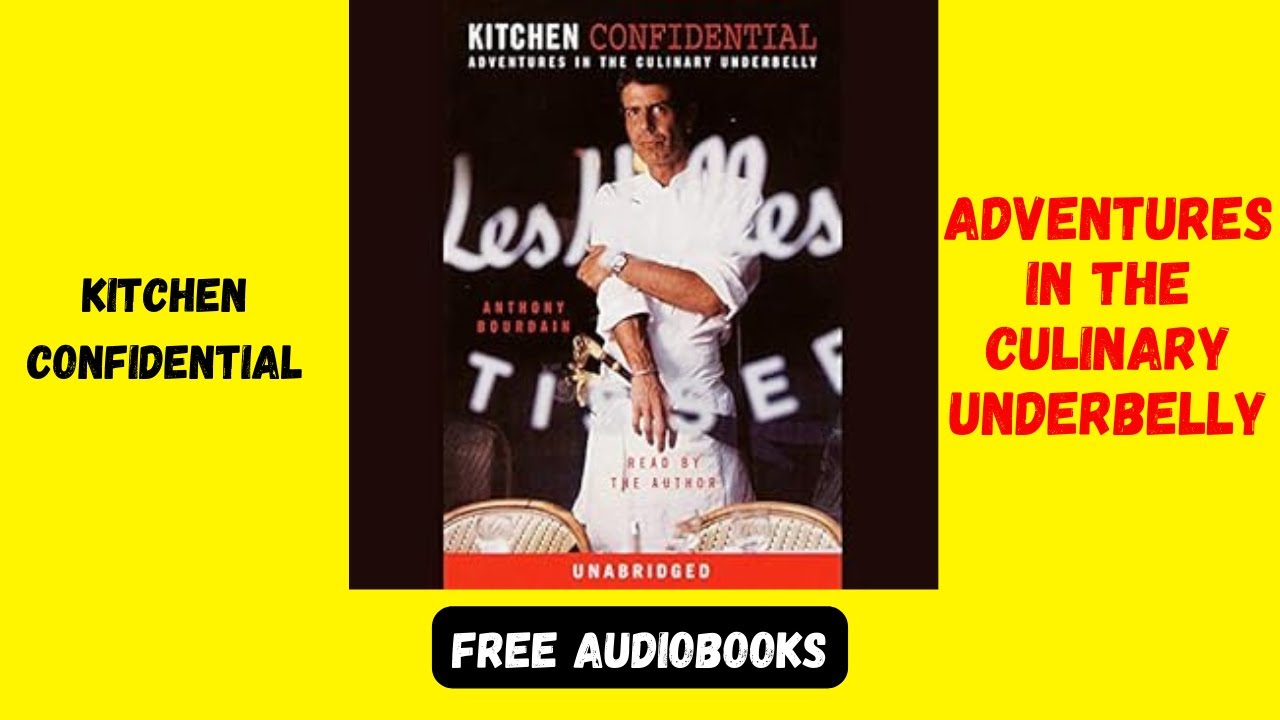 Review 🎧 Kitchen Confidential: Adventures in the Culinary Underbelly❤️audiobooks Free
