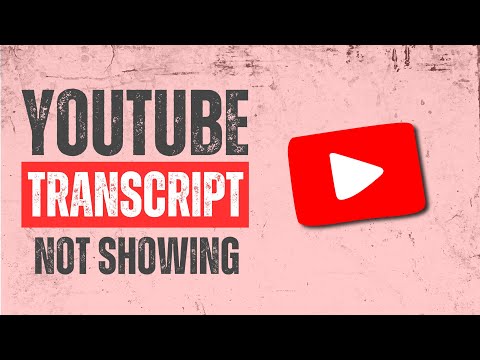YouTube 'Show Transcript' Not Showing Up? Here Is the FIX