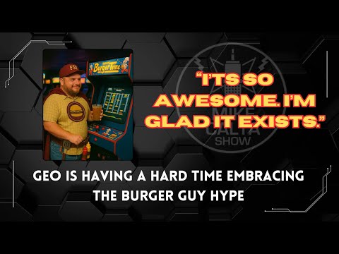 Geo is Having a Hard Time Embracing the Burger Guy Hype | The Mike Calta Show