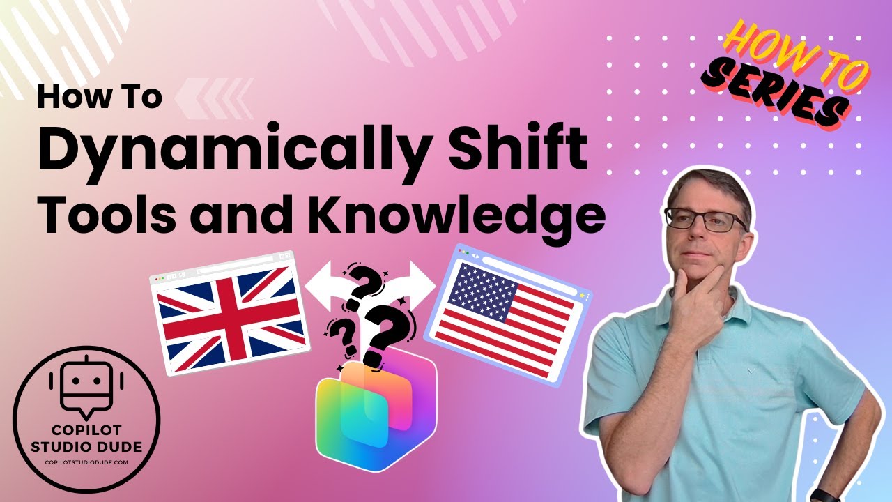 How To Dynamically Shift Tools and Knowledge in Copilot Studio