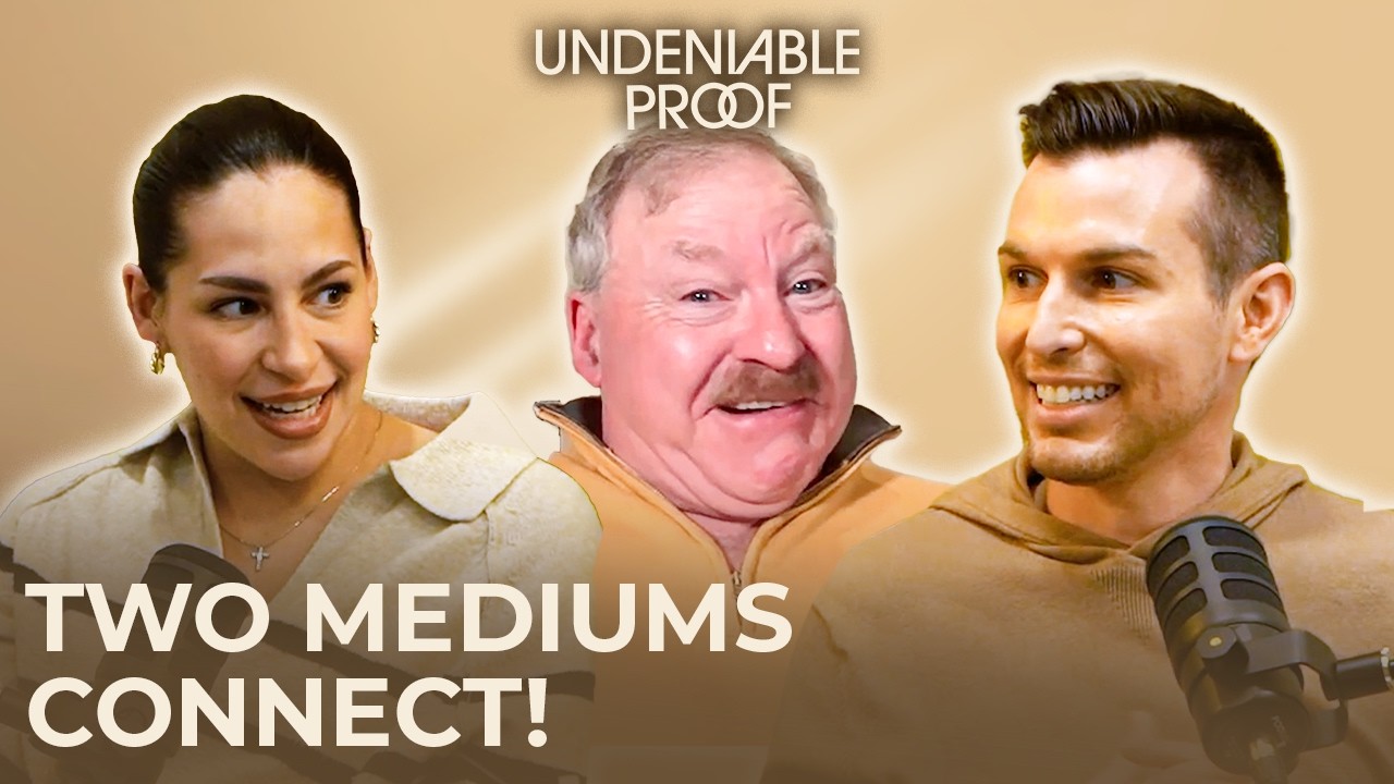 Two Mediums Connect! Featuring James Van Praagh | Undeniable Proof Podcast
