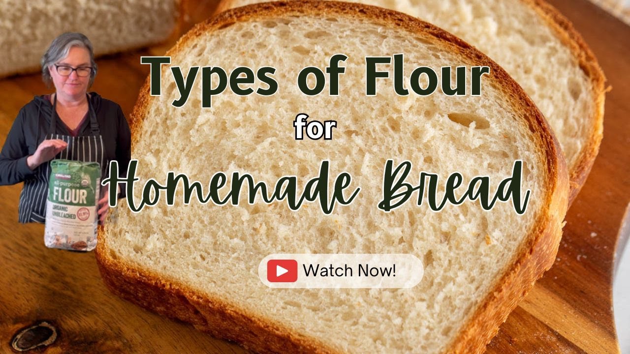 Types of Flour for Bread Making
