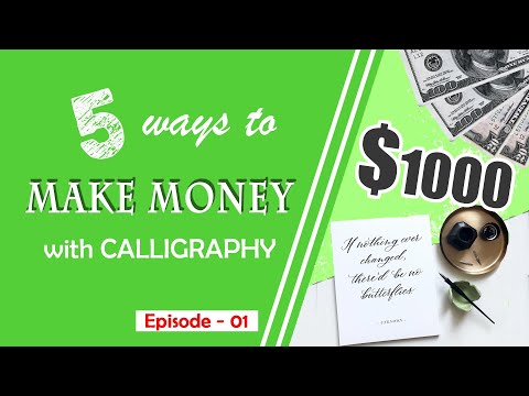 HOW TO MAKE MONEY - Best 5 ways to earn with Calligraphy