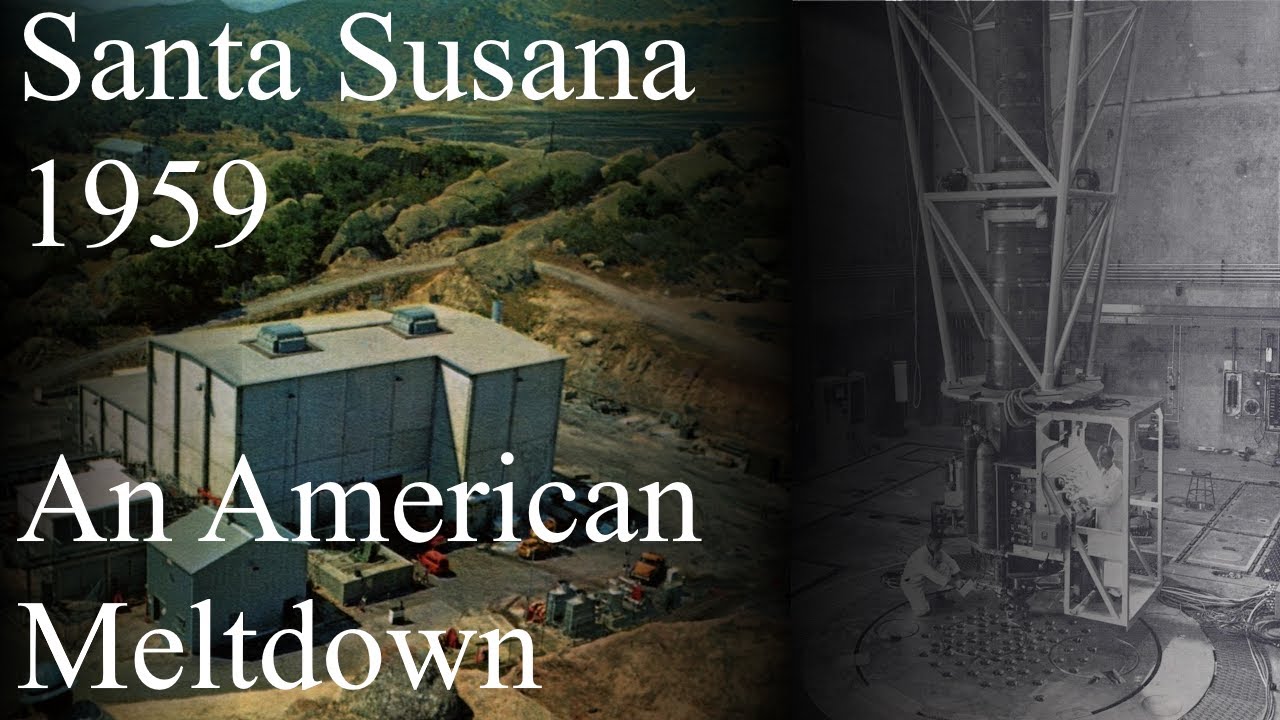 Santa Susana 1959: An American Nuclear Meltdown