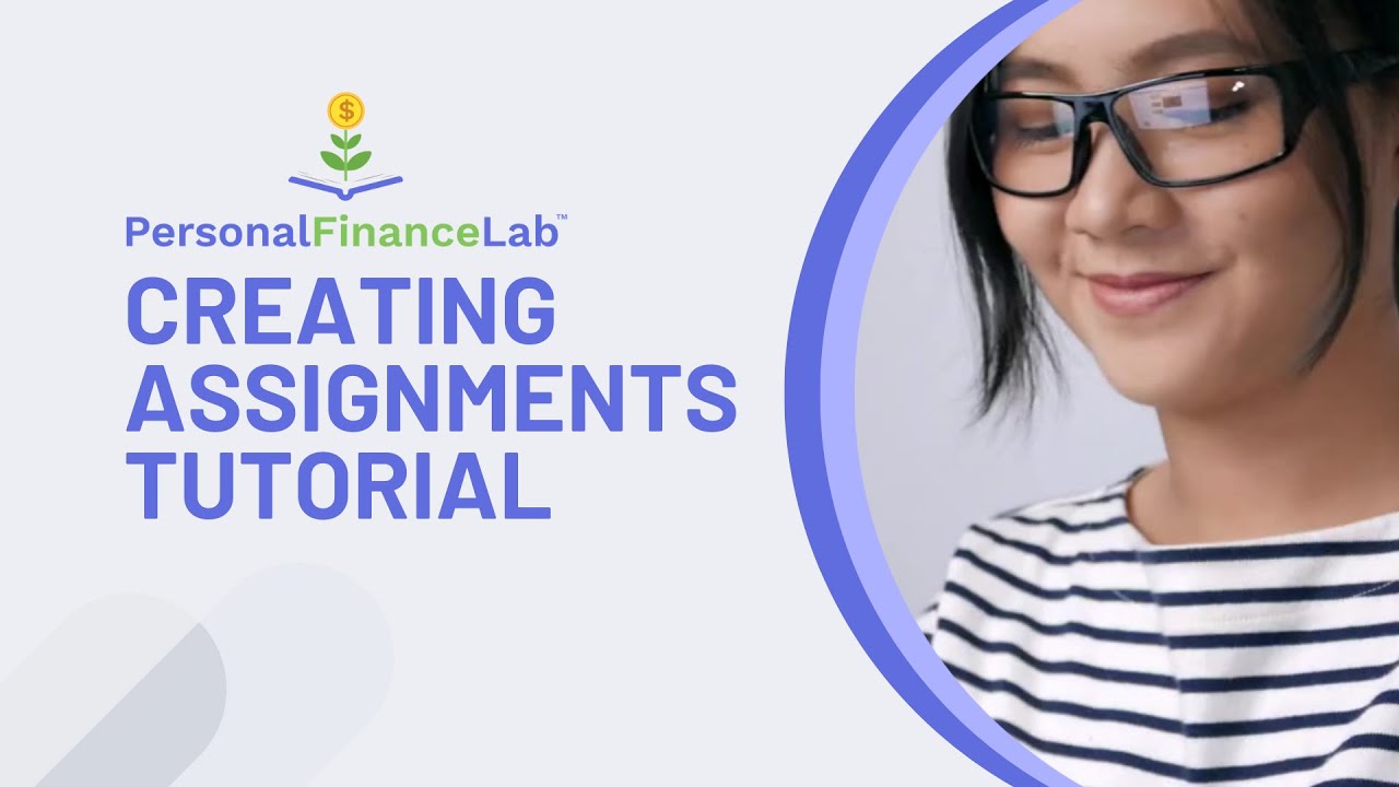 PersonalFinanceLab Creating Assignments Tutorial
