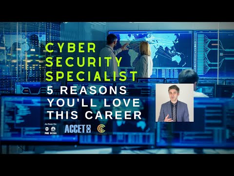 Cyber Security Specialist - 5 Reasons You'll Love This Career