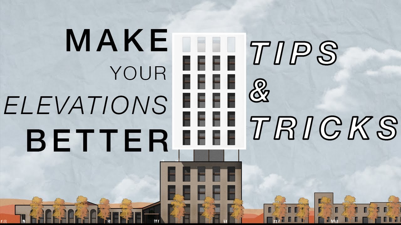 Architectural Elevations | A Guide to great looking Elevations | How to Video