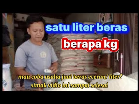 satu liter berapa kg,satu liter beras berapa kg