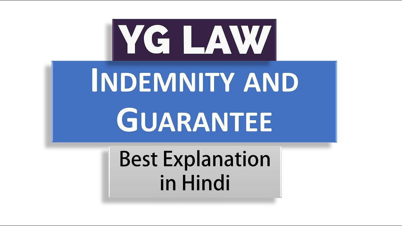 Indemnity and Guarantee - Law of Contracts