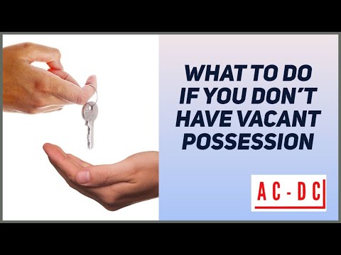 What to do if you don’t have vacant possession