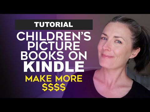 Make $$$ With Children's Picture Books On Amazon Kindle TUTORIAL Make Money Publishing On Amazon KDP