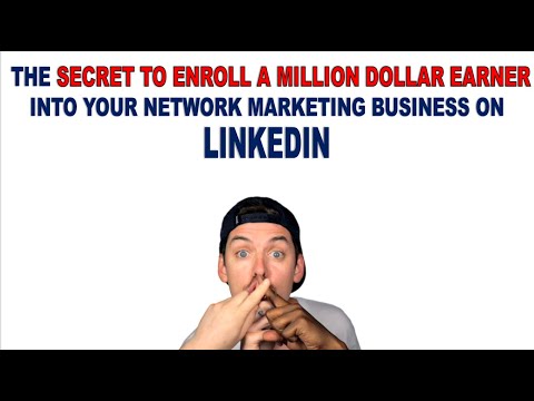 The Secret To Enrolling A Million Dollar Earner Into Your Business On LinkedIn