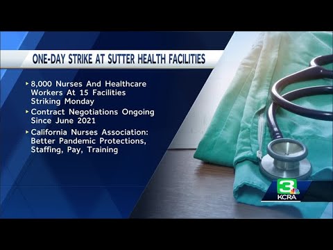 Thousands of nurses plan to strike at dozens of Sutter Health facilities on Monday