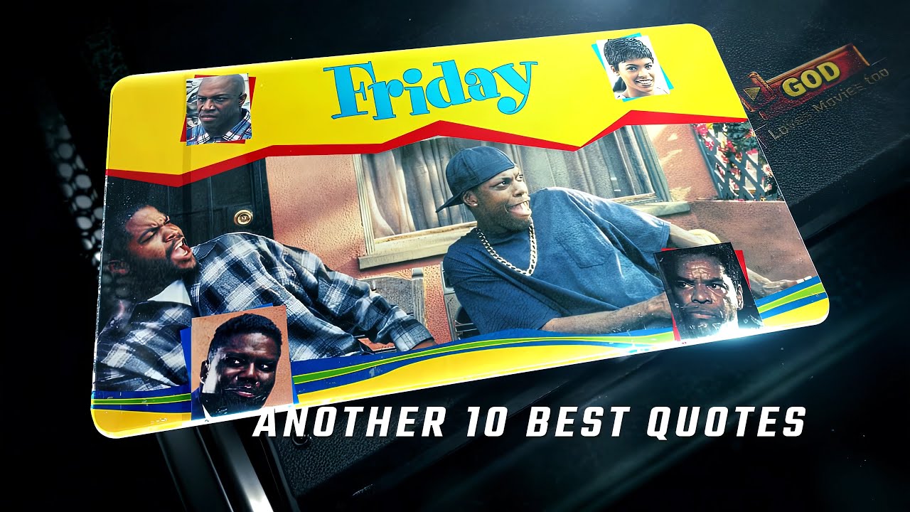 Friday 1995 | Another 10 Best Quotes