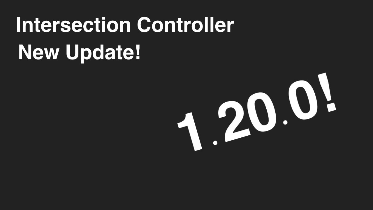 Intersection Controller | New Update! | 1.20.0
