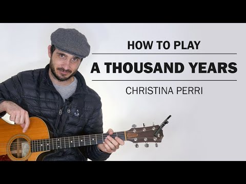 A Thousand Years (Christina Perri) | How To Play On Guitar