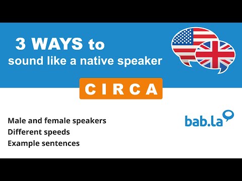CIRCA pronunciation | Improve your language with bab.la