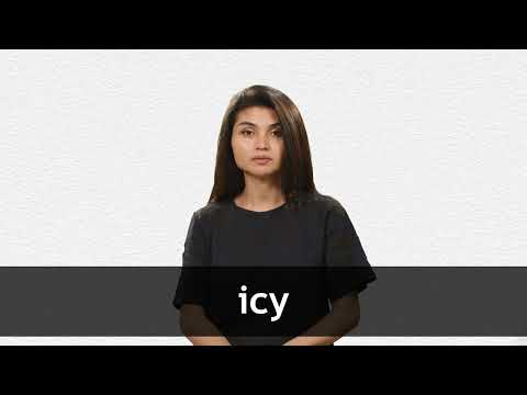 ICY - Definition & Translations | Collins English Dictionary