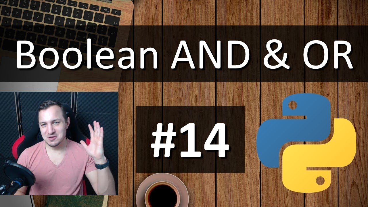 #14 Python Tutorial for Absolute Beginners - Boolean and and or