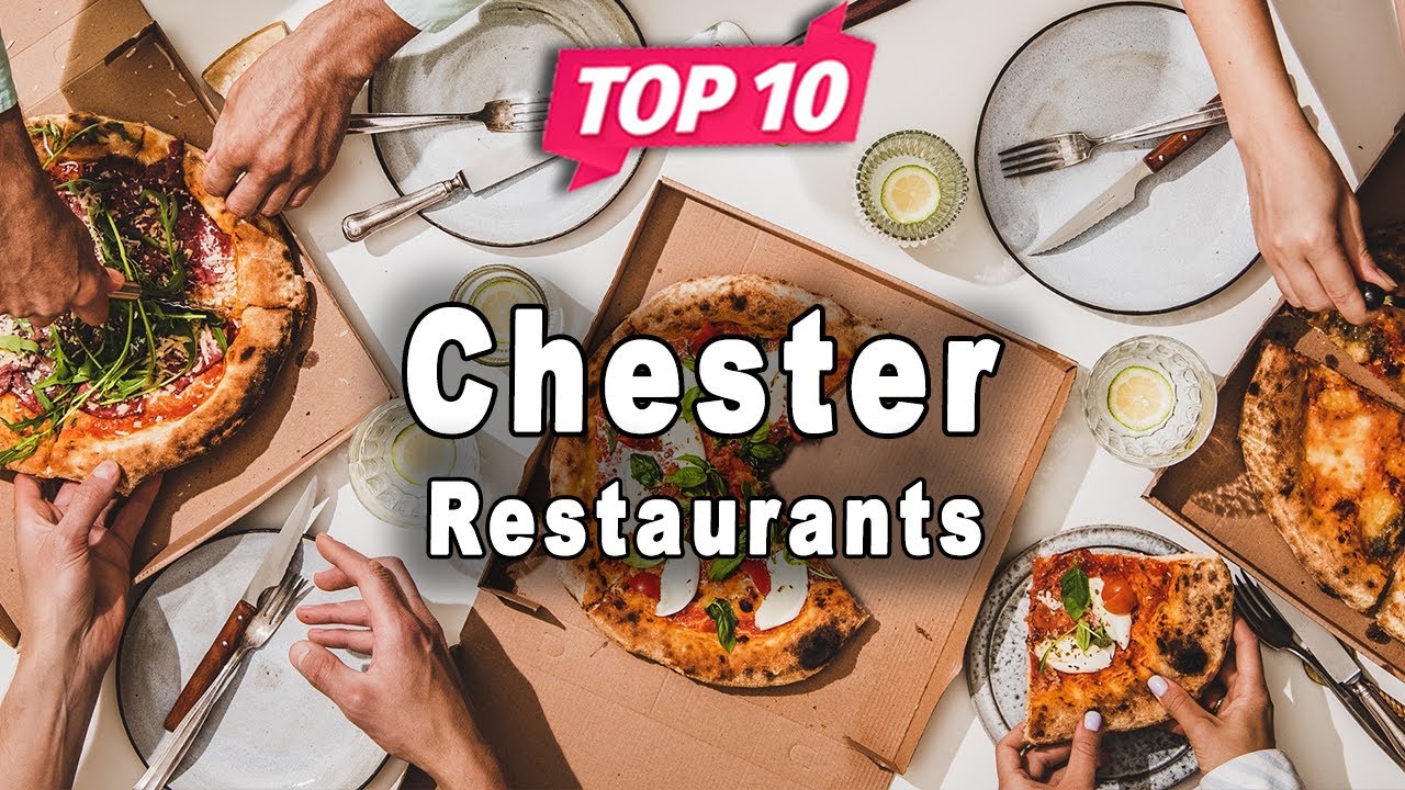 Top 10 Restaurants to Visit in Chester | United Kingdom - English