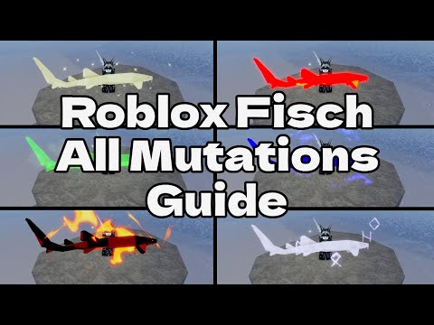 Roblox Fisch EVERY MUTATION Guide