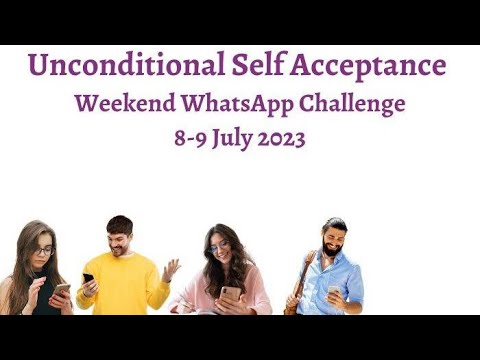 “Unconditional Self-Acceptance” WhatsApp Challenge
