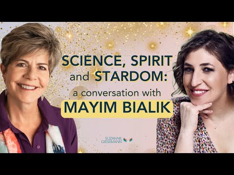 BRIDGING THE BRAIN AND BEYOND WITH ACTRESS, NEUROSCIENTIST, AND SPIRITUAL SEEKER MAYIM BIALIK