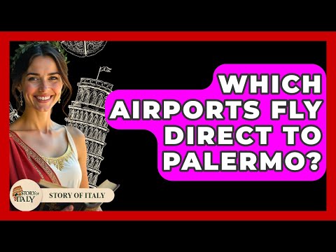 Which Airports Fly Direct To Palermo? - Story Of Italy