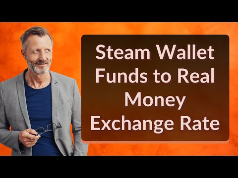 Steam Wallet Funds to Real Money Exchange Rate