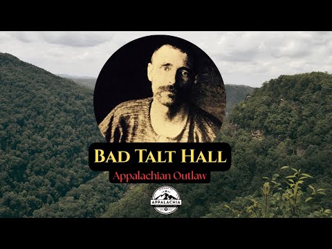 Bad Talt Hall: Appalachian Outlaw – Stories of Appalachia