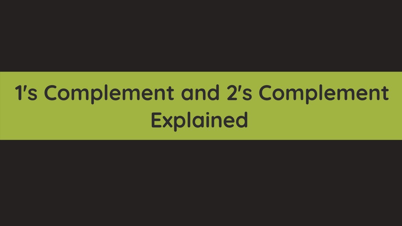 Understanding 1's and 2's Complement in Signed Binary Numbers | Galaxy.ai