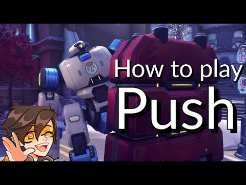 How to play Push - General Discussion - Overwatch Forums