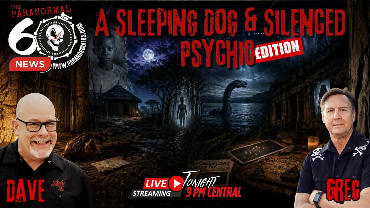 A Sleeping Dog & Silenced Psychic Edition - The Paranormal 60 News