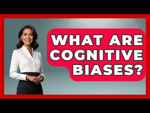 What Are Cognitive Biases? - Everyday-Networking