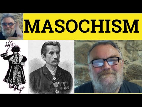 🔵 Masochism Meaning - Masochistic Examples - Masochist Defined - Masochism Masochistic Masochism