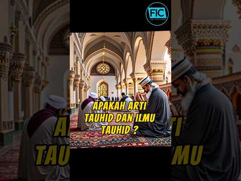 Apakah arti tauhid dan ilmu tauhid? #fiqih #wanita #islam #dakwah
