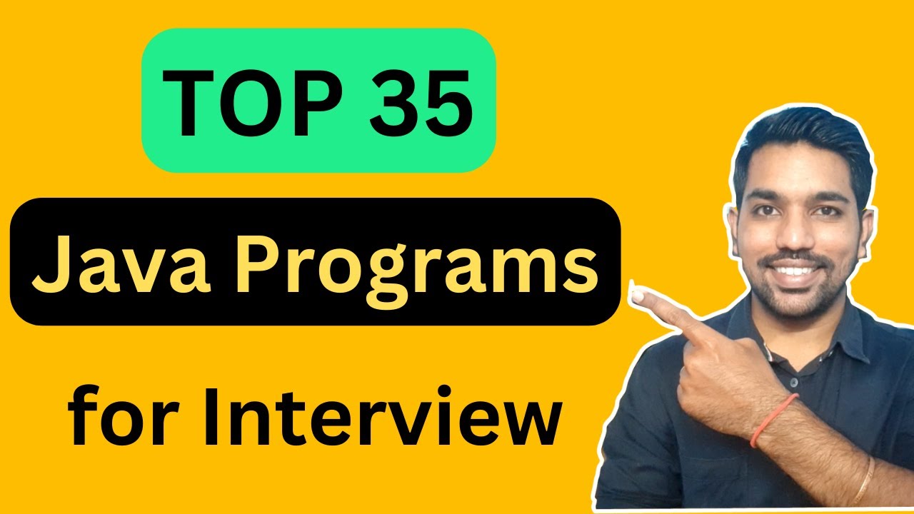 Top 35 Java Programs for Beginners Interview | Learn Java with CODE & NOTES