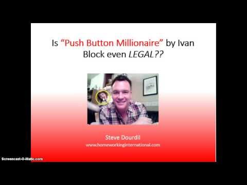 Push Button Millionaire Review - Is Push Button Millionaire by Ivan Block even LEGAL