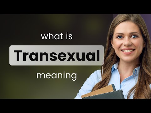 Transexual — what is TRANSEXUAL meaning