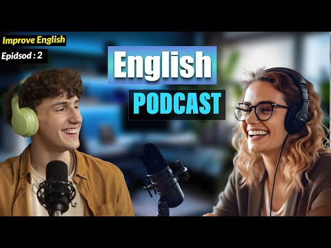 Learn English With Podcast Conversation Episode 2 | English Podcast For Beginners #englishpodcast