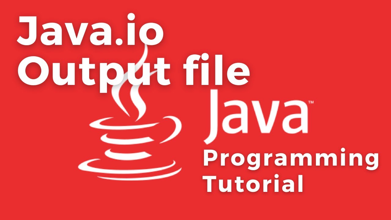 File Input/Output Basic Java Tutorial - Get an output to a file using java.io.PrintWriter