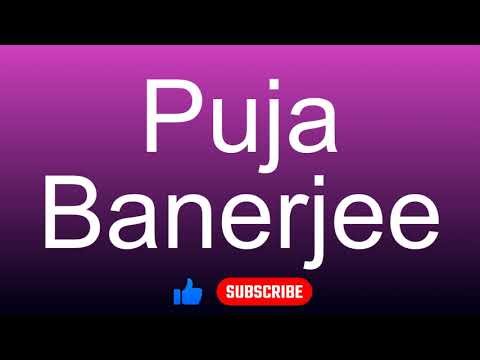 How to correctly pronounce - Puja Banerjee