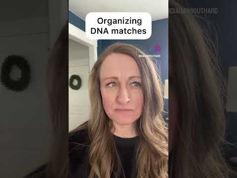 Want Help Organizing Your DNA Match List?